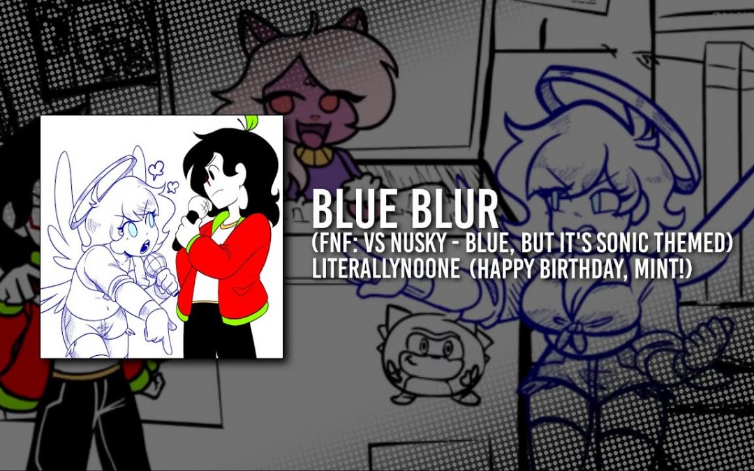 BLUE BLUR (FNF: NuSky Mod – Blue, but it's Sonic Themed) || HAPPY BDAY ...